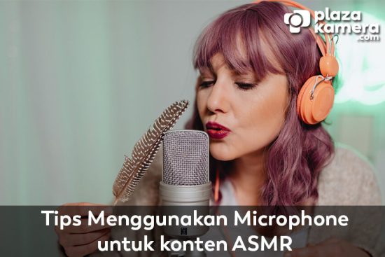 Tips Menggunakan MIcrophone untuk konten ASMR